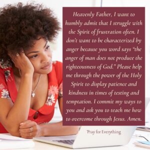 Scriptures to Pray When You Are Frustrated