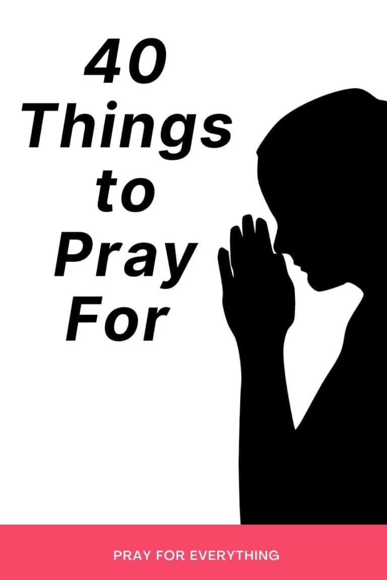 40 Things to Pray For as Christians