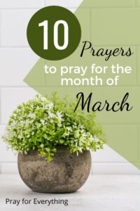 10 Powerful Prayers for March
