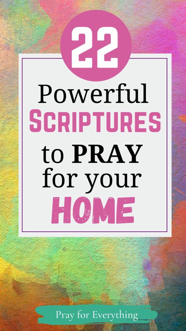 22 Powerful Scriptures to Pray Over Your Home