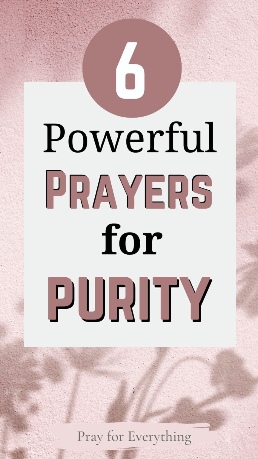6 Poweful Prayers for Purity